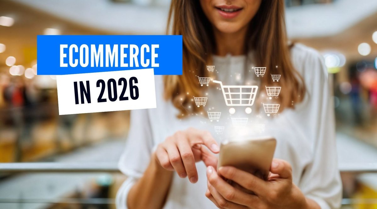 Ecommerce trends 2026 and what they mean for digital testing